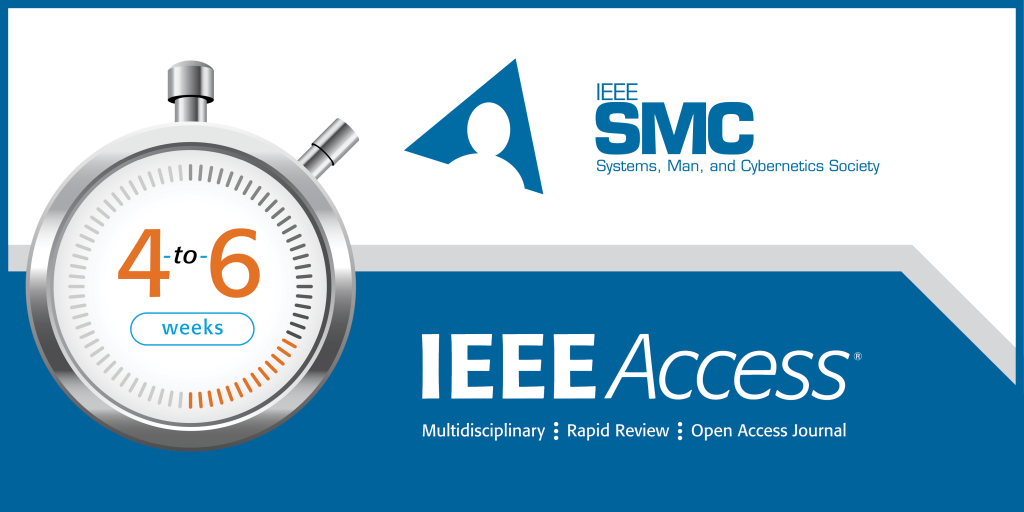 IEEE Access: IEEE Systems, Man, and Cybernetics Society Section - IEEE SMC